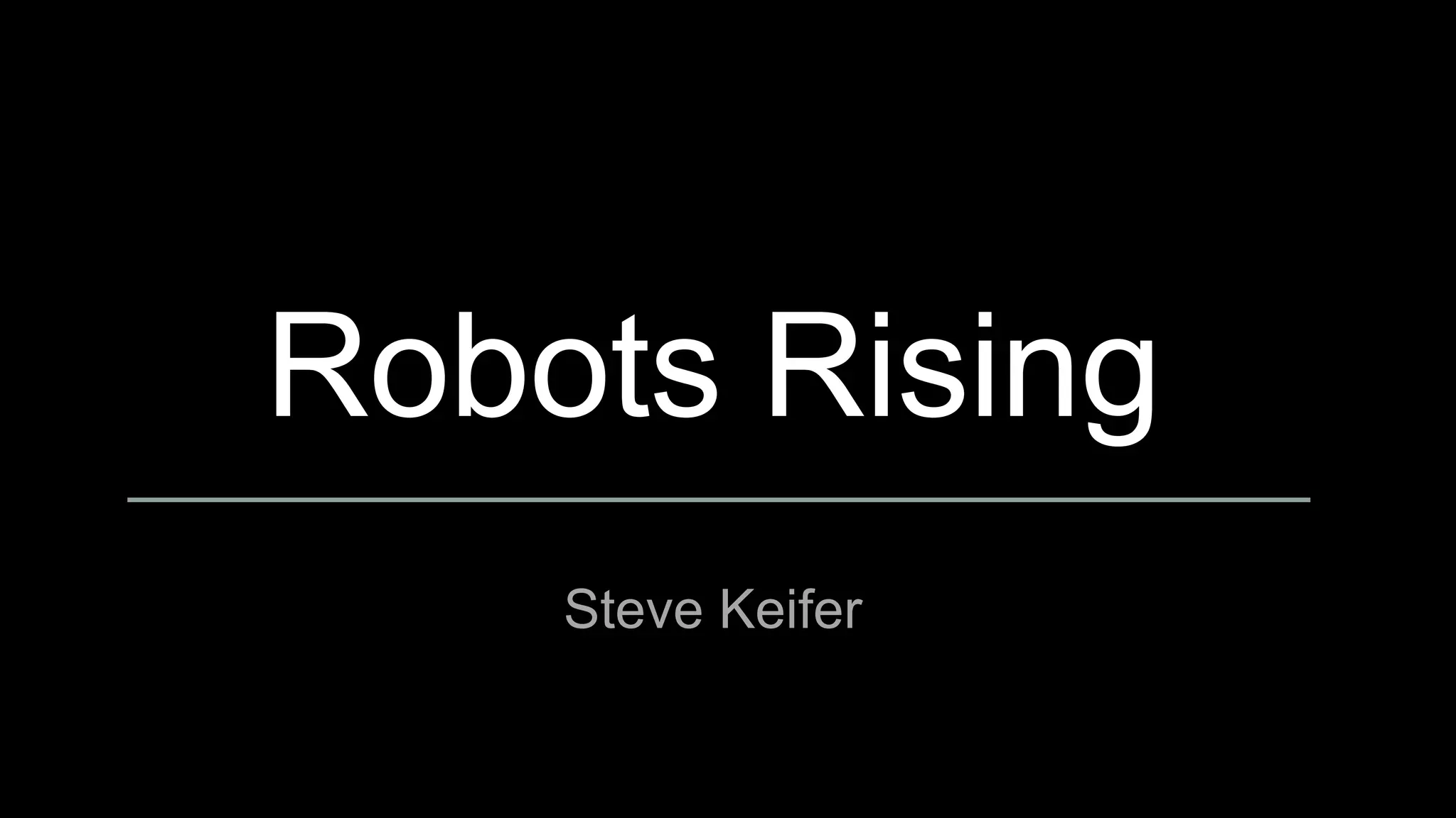 Robots Rising | PPTX | Robotics | Technology & Computing