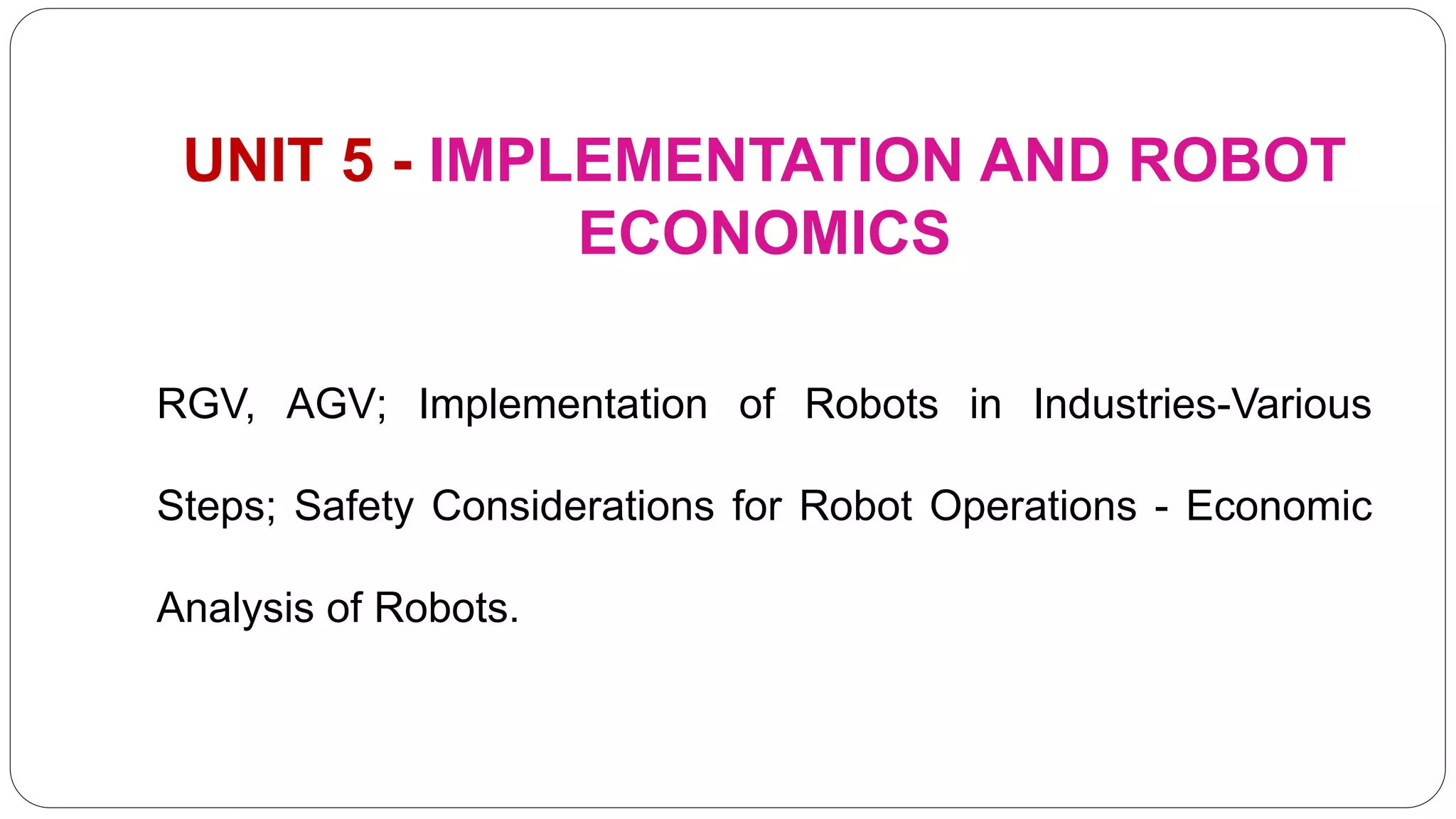 ROBOTICS- IMPLEMENTATION AND ROBOT ECONOMICS | PPTX