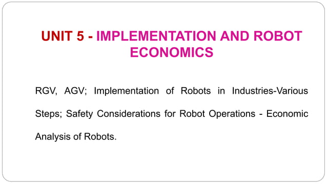 ROBOTICS- IMPLEMENTATION AND ROBOT ECONOMICS | PPTX