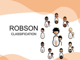 Robson classification Dr. Iqra Malik.ppt