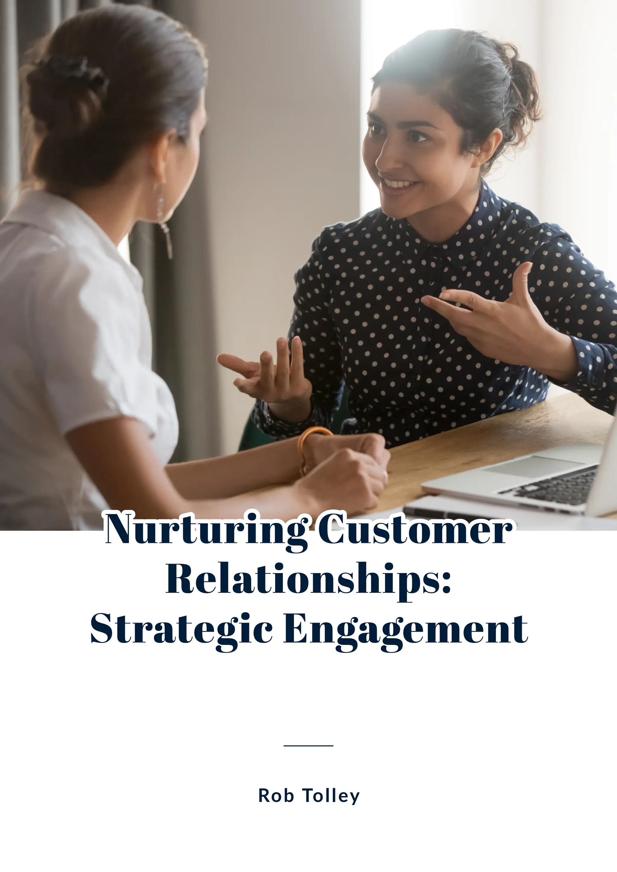 Nurturing Customer Relationships: Strategic Engagement | PDF