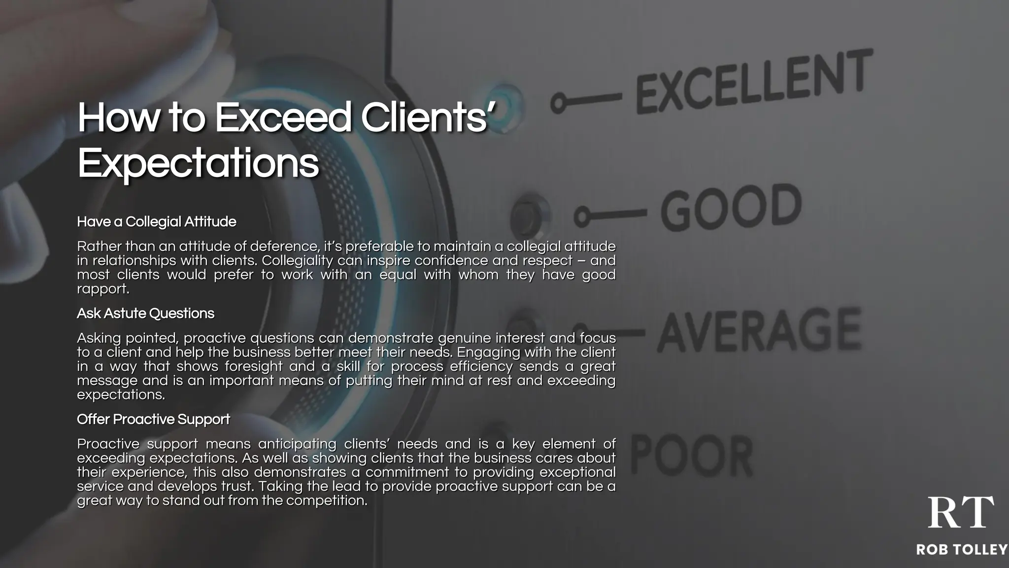 Rob Tolley London - How to Exceed Clients’ Expectations | PPT