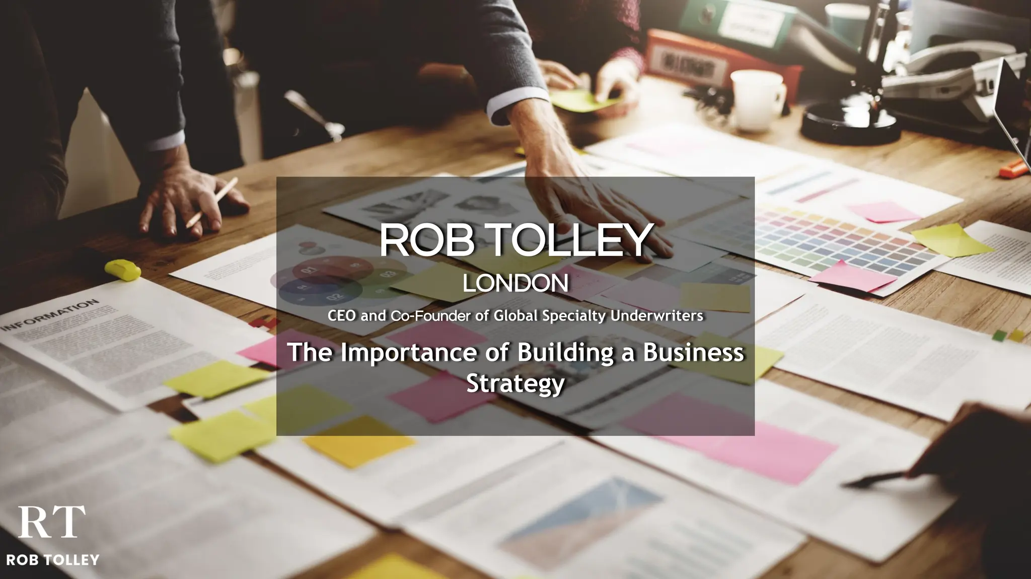 Rob Tolley London - The Importance of Building a Business Strategy | PDF