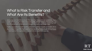 Rob Tolley London - What Is Risk Transfer and What Are Its Benefits | PDF