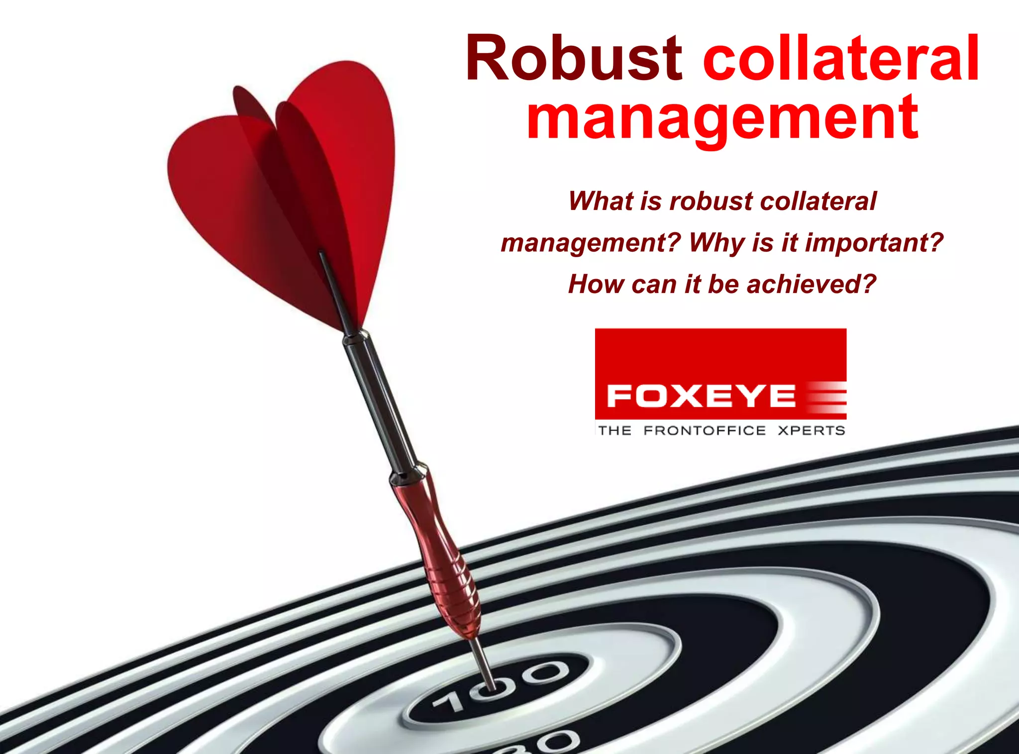 Robust collateral management: What is it? Why is it important? How to ...