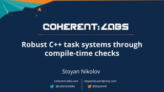 Robust C++ Task Systems Through Compile-time Checks | PPT