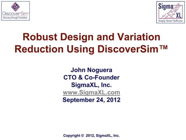 Robust Design And Variation Reduction Using DiscoverSim | PPT