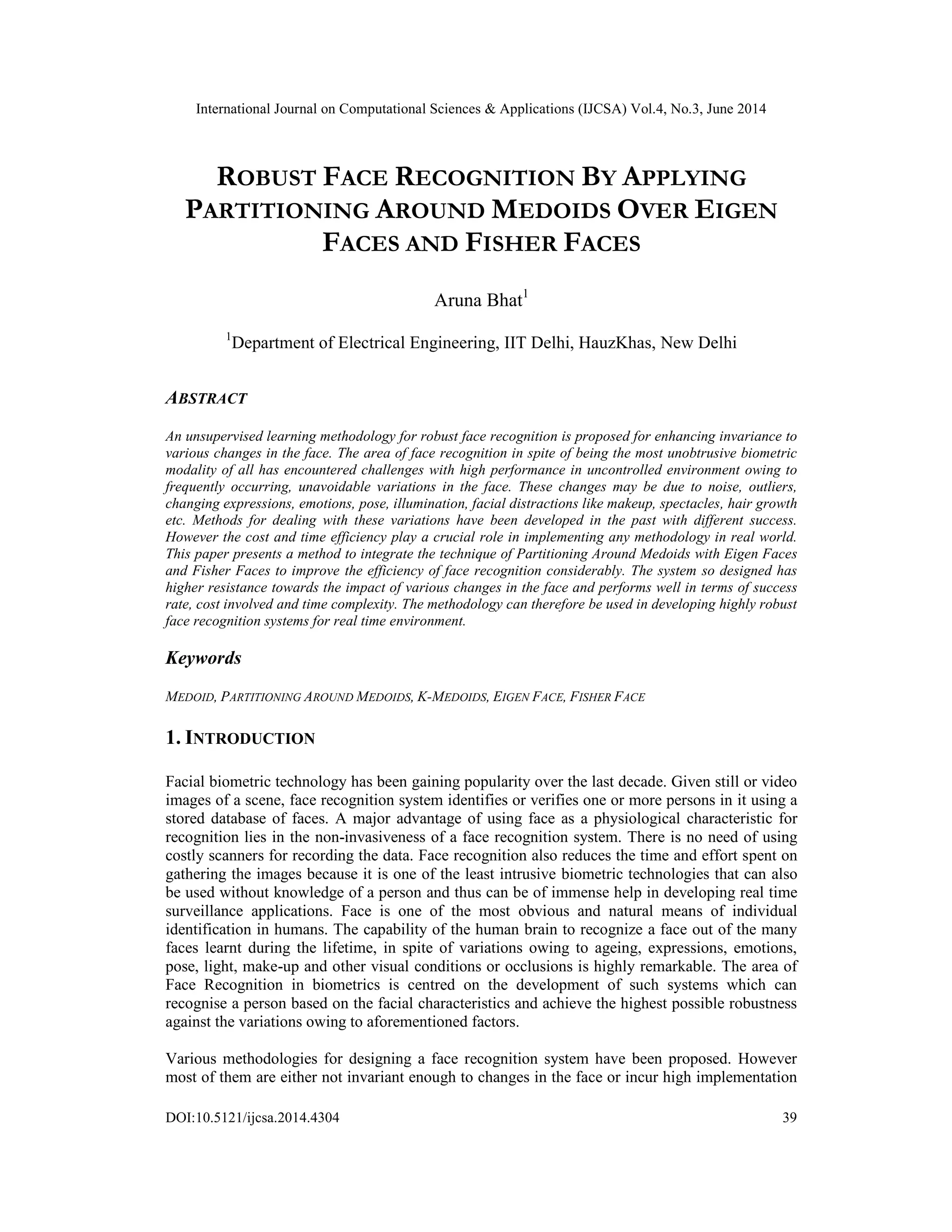 Robust face recognition by applying partitioning around medoids over eigen faces and fisher ...
