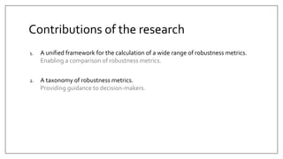 Robustness metrics: How are they calculated and when should they be ...