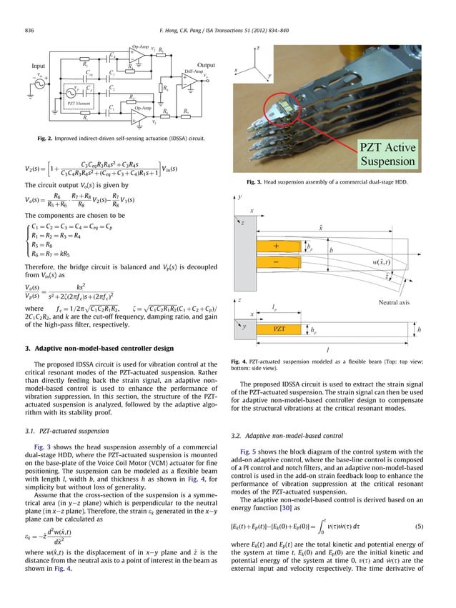 Robust Vibration Control At Critical Resonant Modes Using Indirect Driven Self Sensing Actuation