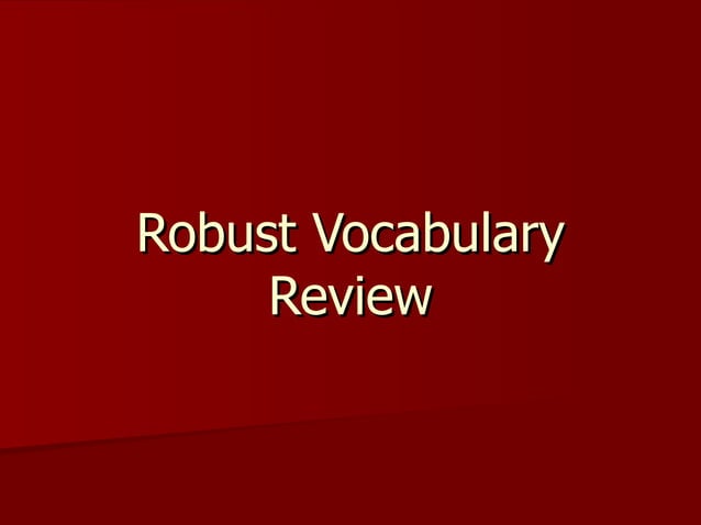 Robust Vocabulary Slideshow | PPT