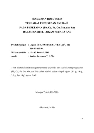 Robutnes (presisi dan akurasi) hasil pengukuran analit dalam sampel ...