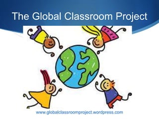 Robyn thiessen ignite global classroom | PPTX