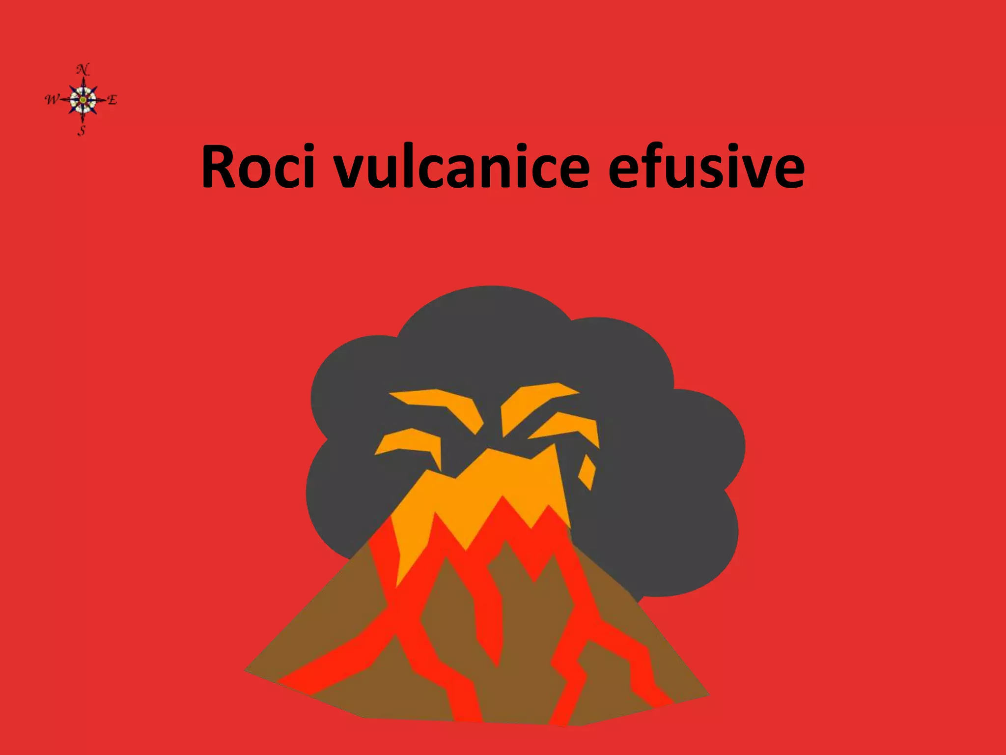 Roci vulcanice efusive.pptx