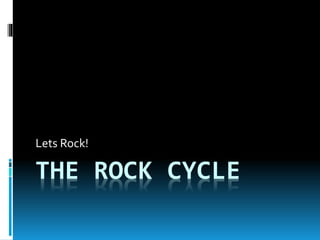 Rock-Cycle-Powerpoint.pdfhahajajajajsjsjwnwnwn | PDF