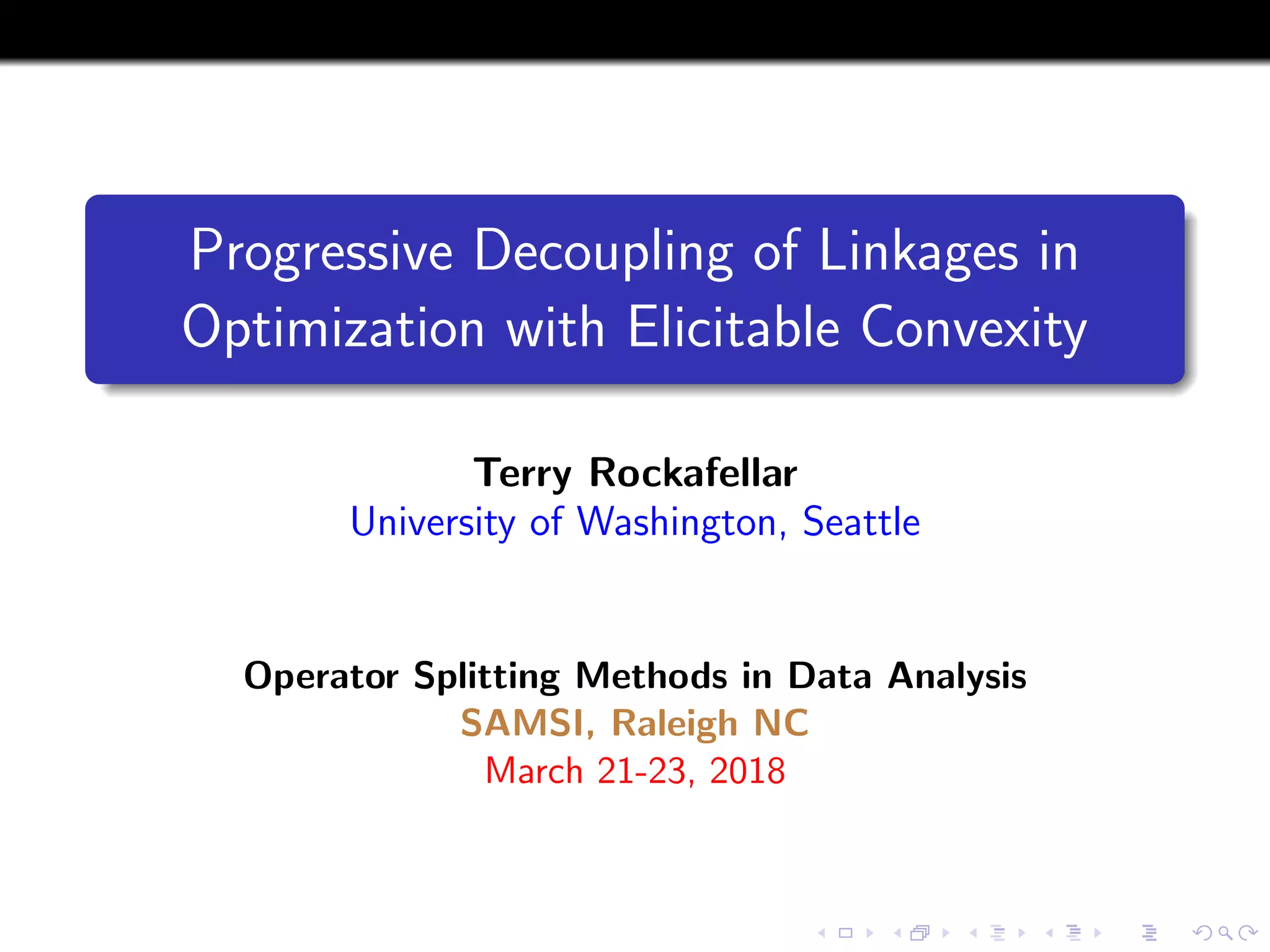 QMC: Operator Splitting Workshop, Progressive Decoupling of Linkages in Optimization with ...