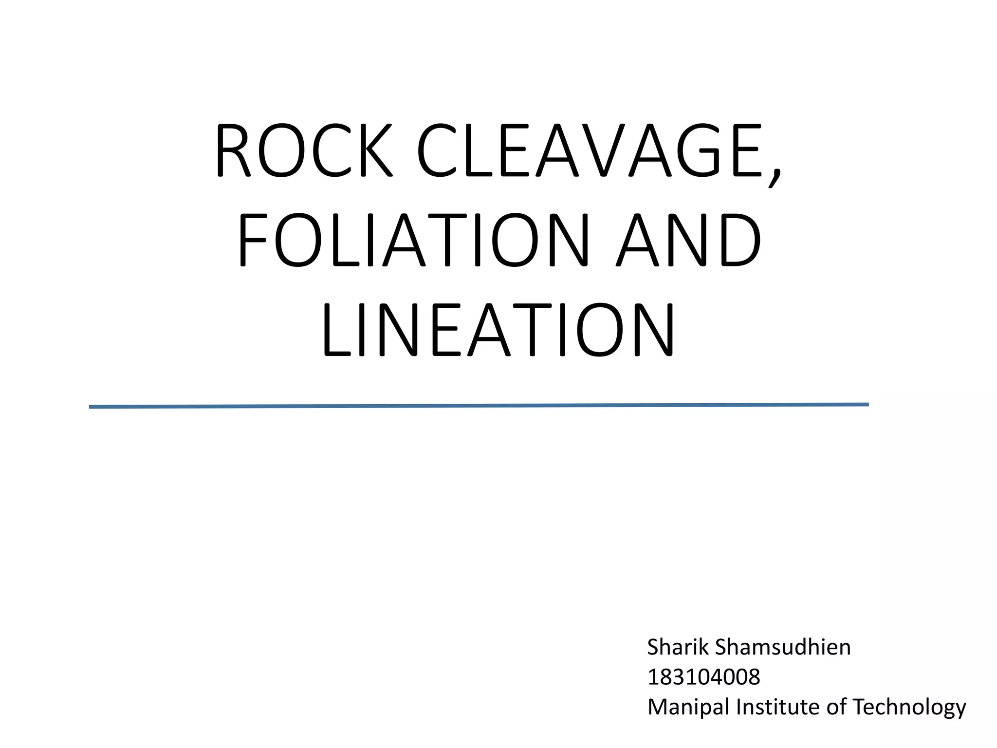 Rock cleavage, foliation and lineation and their various types of ...