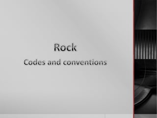 Rock - codes and conventions | PPTX