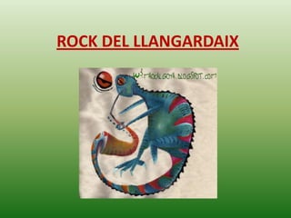 Rock del llangardaix | PPTX