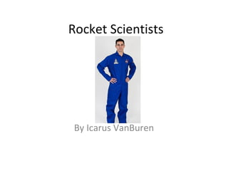 Rocket scientists | PPT