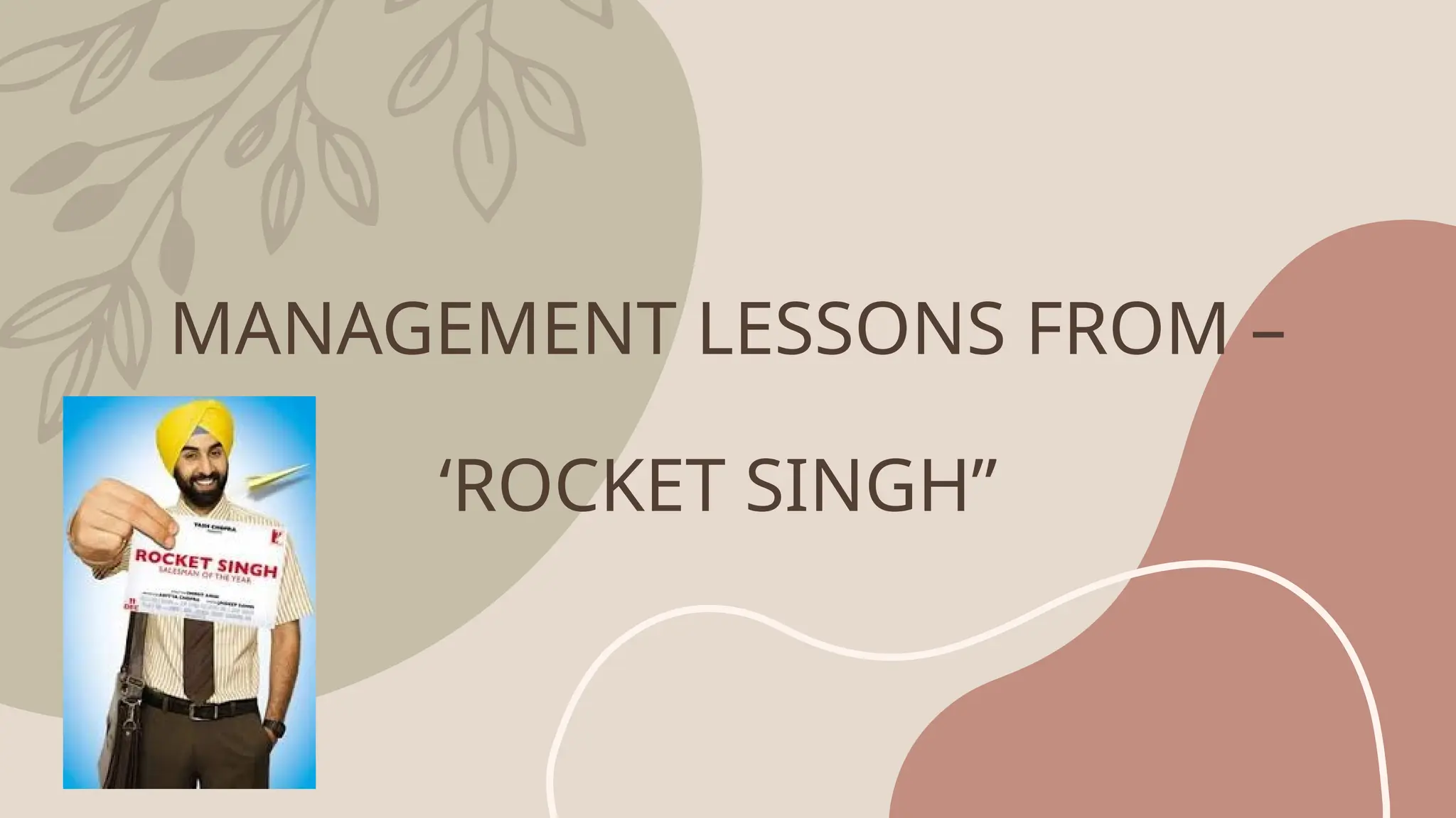 rocket singh management principles ppt.pptx