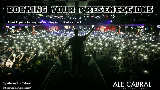 Rocking your presentations - A quick guide on how to get on stage! | PDF
