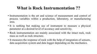Rock instrumentation for performance study of fill material in an ...