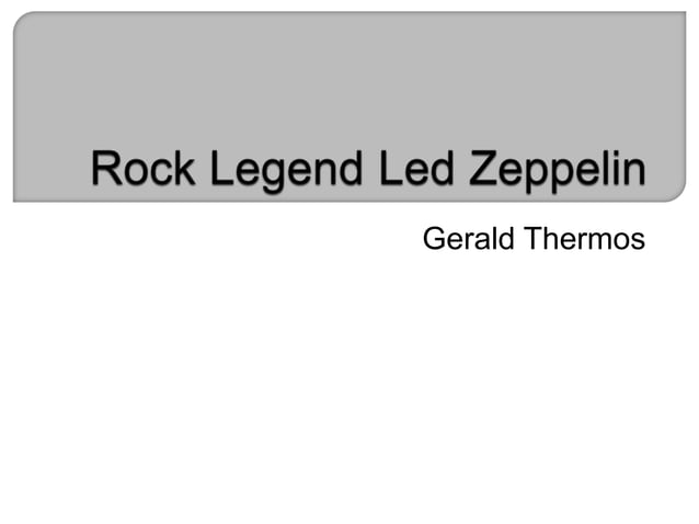 Rock Legend Led Zeppelin | PPT
