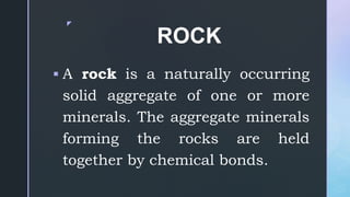 ROCKS.pptx earth and life science 11...pptx