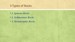 three types of rocks igneous sedimentary metamorphic.pptx