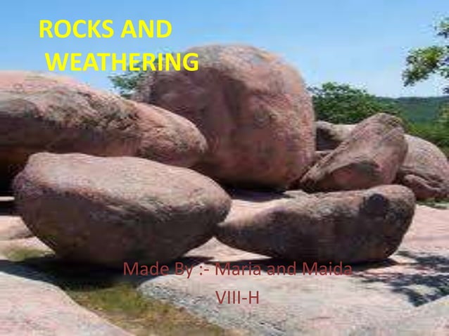 Rocks and Weathering | PPT