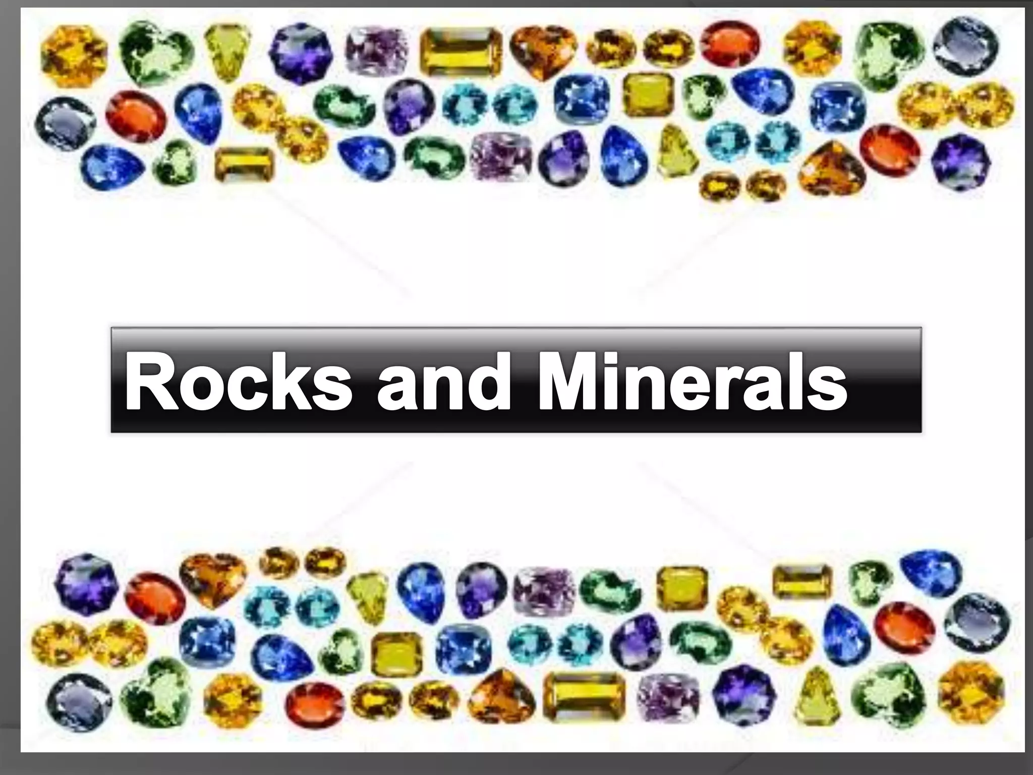 Rocks and minerals | PPTX | Chemistry | Science