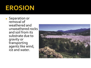 Different types of weathering of rocks and mineral | PPTX