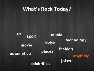 ROCKTO - What's ROCK TOday ? | PPT