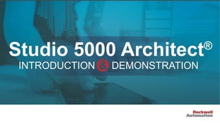Studio 5000 Architect®: Introduction and Demostration | PPT