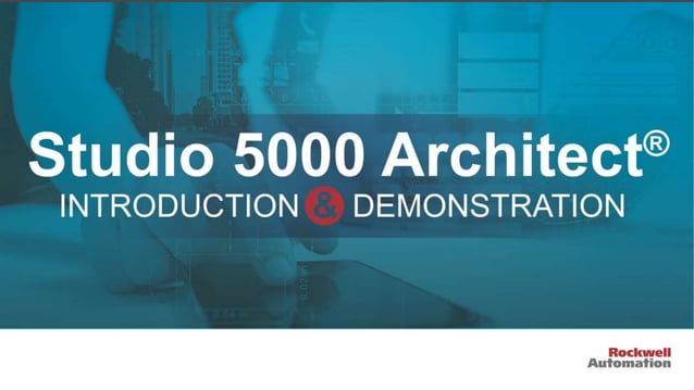 Studio 5000 Architect®: Introduction and Demostration