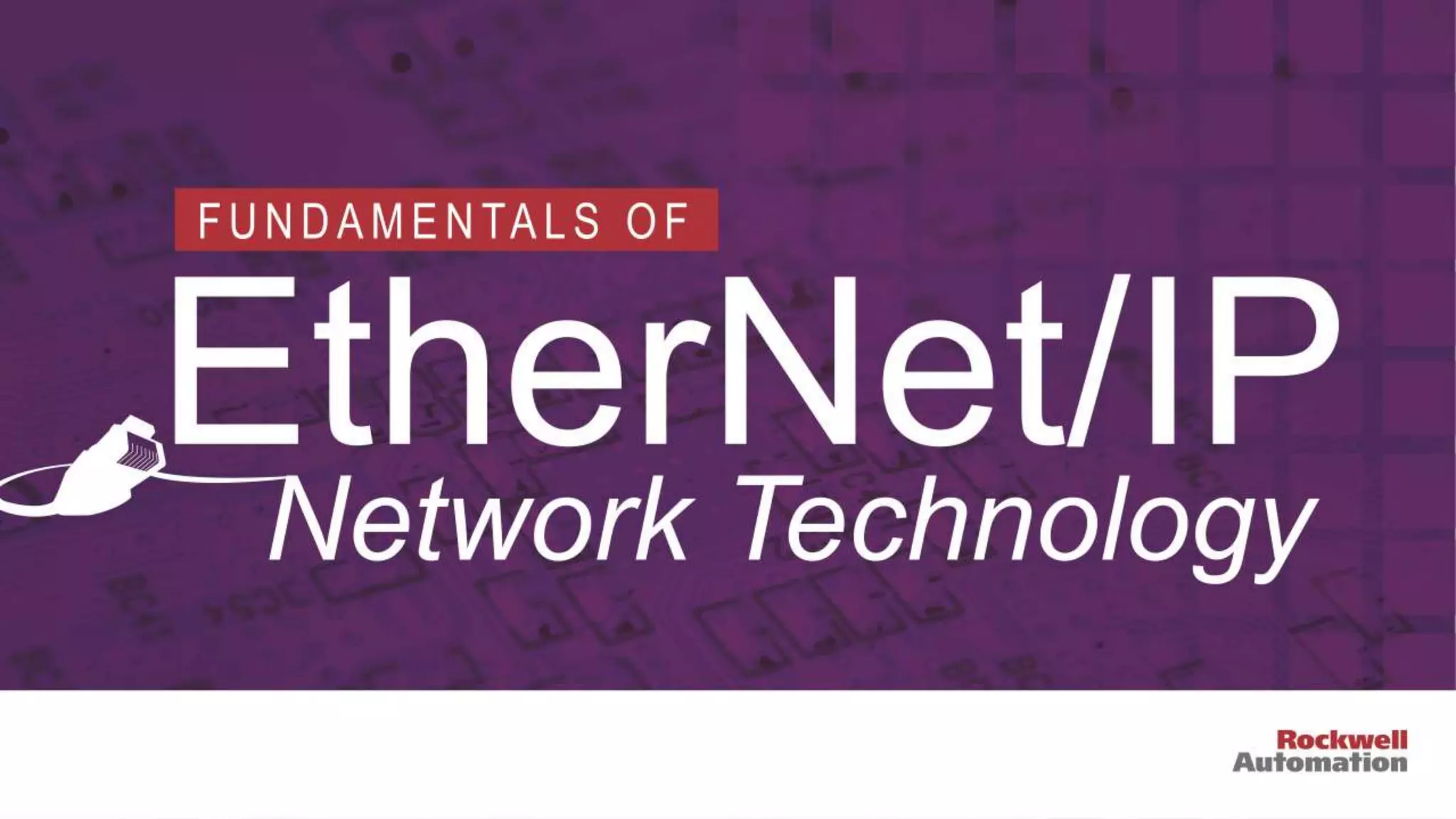 Fundamentals of EtherNet/IP Network Technology | PPTX