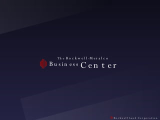 Rockwell Meralco Business Center Presentation | PPT