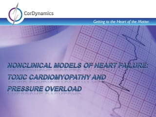 Nonclinical Models of Heart Failure - Cardiomyopathy and Pressure ...