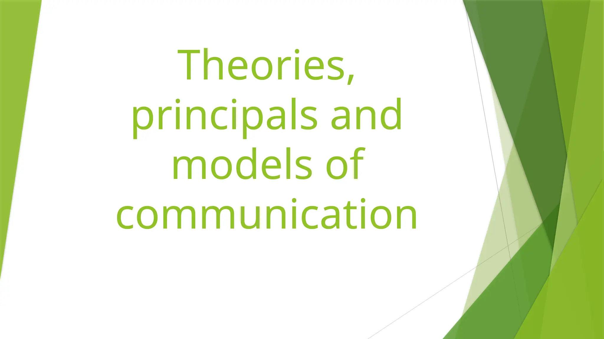 theory principaals and models of comunication502 powerpoint.pptx