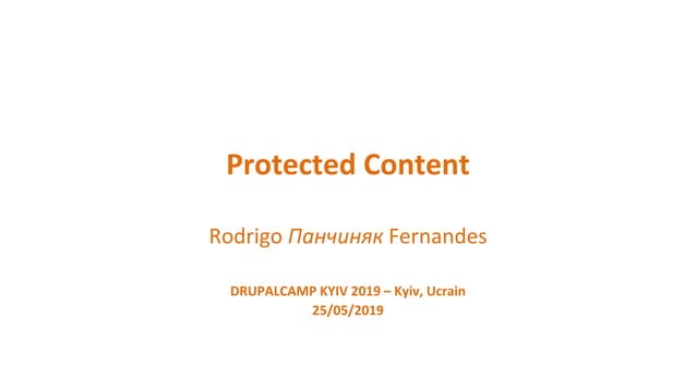 PROTECTED CONTENT: END-TO-END PGP ENCRYPTION FOR DRUPAL | PPT