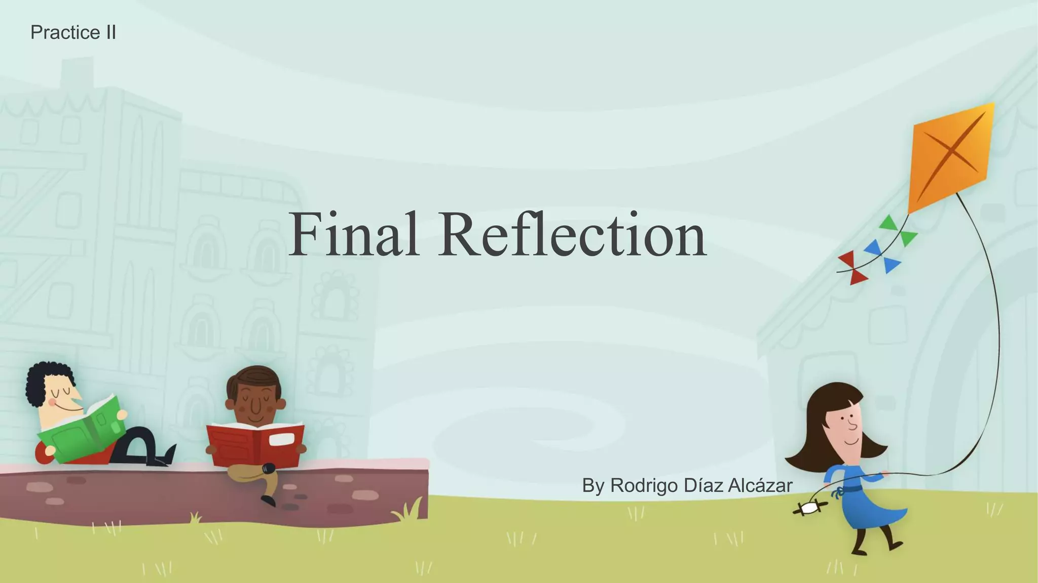 Rodrigo diaz alcazar final reflection | PPT