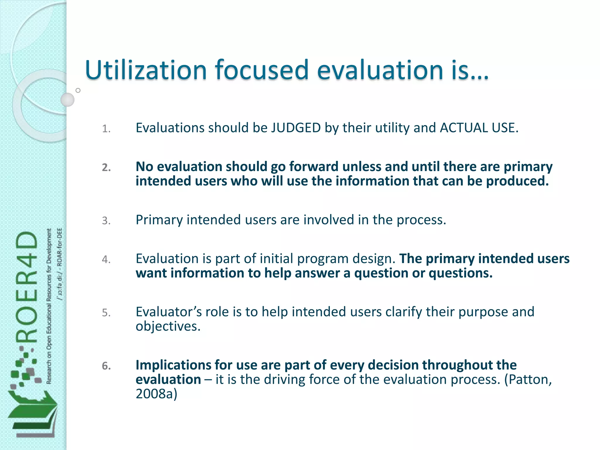 Utilization focused evaluation: an introduction (Part 1 - ROER4D) | PPTX