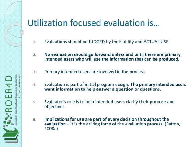 Utilization focused evaluation: an introduction (Part 1 - ROER4D) | PPT