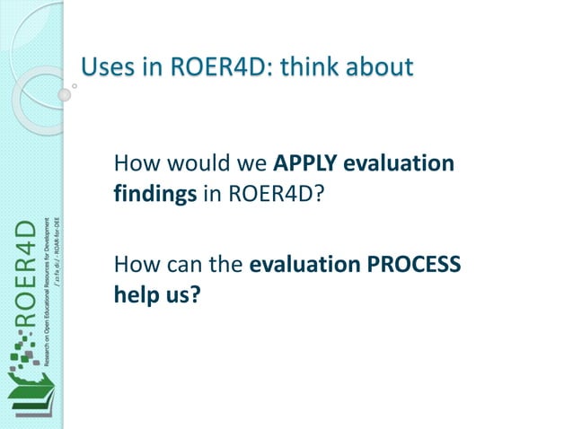 Utilization focused evaluation: an introduction (Part 1 - ROER4D) Utilization focused evaluation: an introduction (Part 1 - ROER4D)