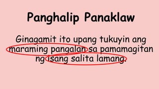 Aralin_7_(Panghalip_Panaklaw_at_Panghalip_Pananong).pptx