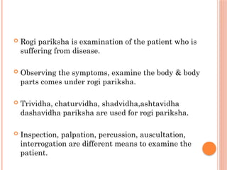 Diffrent types of ROGA AND ROGI PARIKSHA .pptx