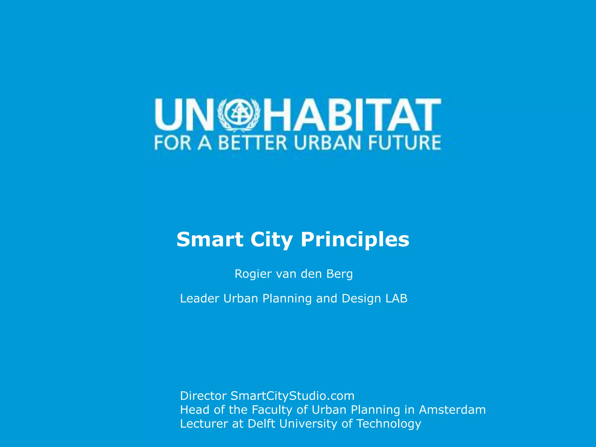 Smart City Principles - Rogier van den Berg | PPT