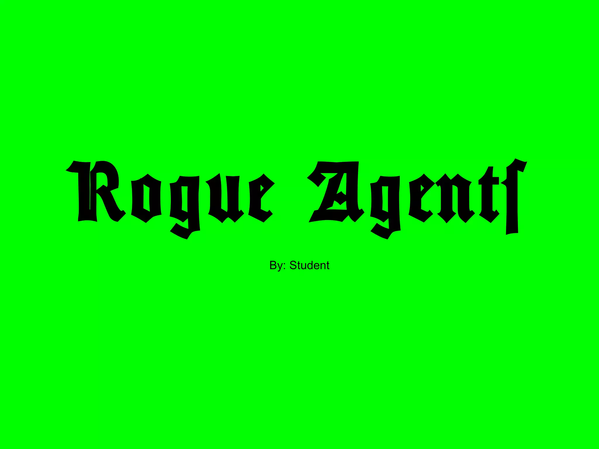 Rogue agents f | PPT