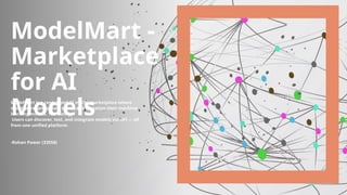 ModelMart- MArketplace for AI Models.pptx